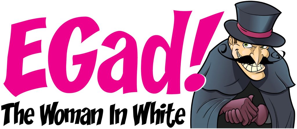 Egad! The Woman in White | The Drama Workshop | Award-winning community ...